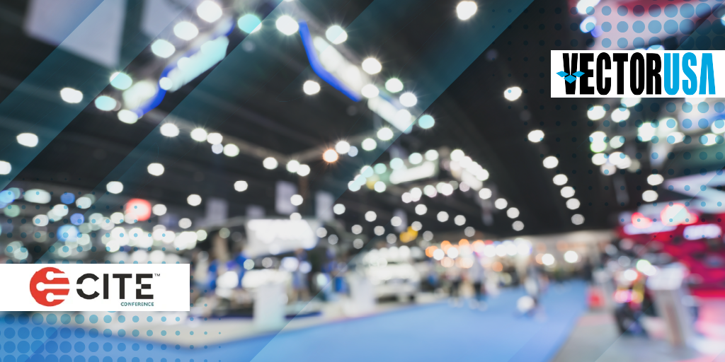 Join VectorUSA at the 2024 Annual CITE Conference: Visit Booth #1108